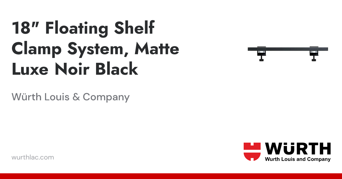 18" Floating Shelf Clamp System, Matte Luxe Noir Black | Würth Louis & Company