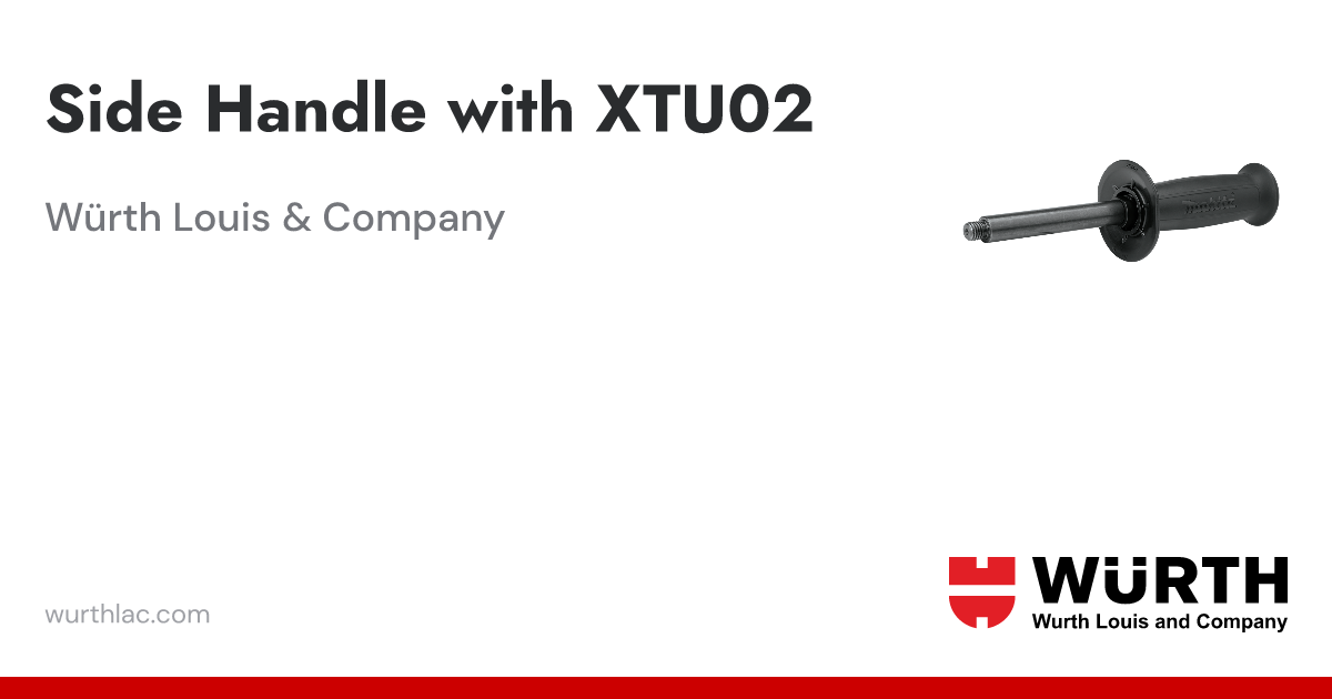 Side Handle with XTU02 | Würth Louis & Company