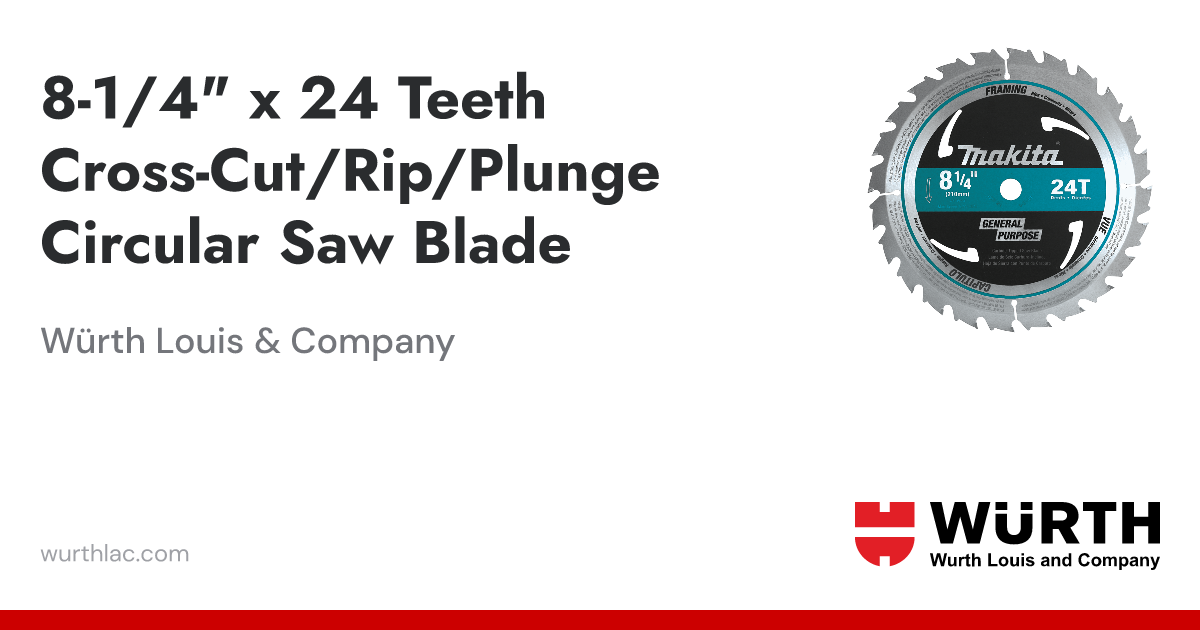 8-1/4" x 24 Teeth Cross-Cut/Rip/Plunge Circular Saw Blade | Würth Louis ...