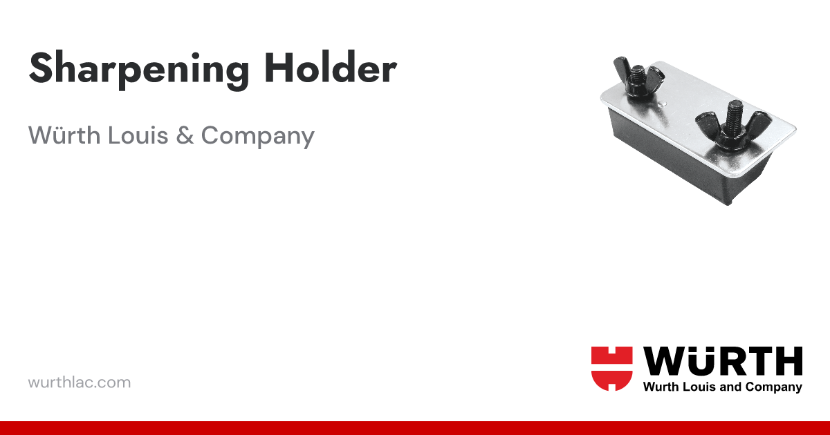 Sharpening Holder | Würth Louis & Company