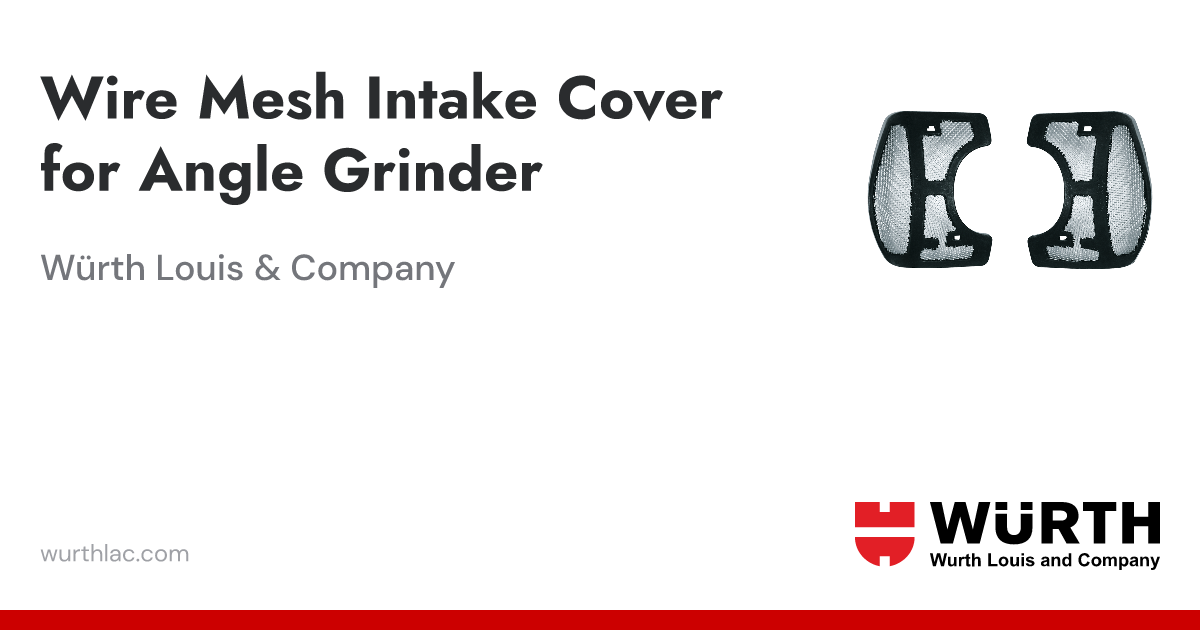 Wire Mesh Intake Cover for Angle Grinder | Würth Louis & Company
