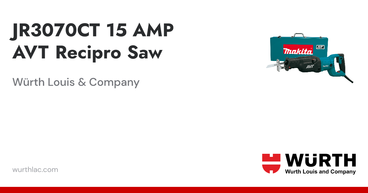 JR3070CT 15 AMP AVT Recipro Saw | Würth Louis & Company