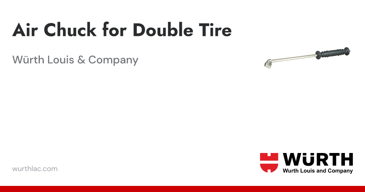 Air Chuck for Double Tire | Würth Louis & Company