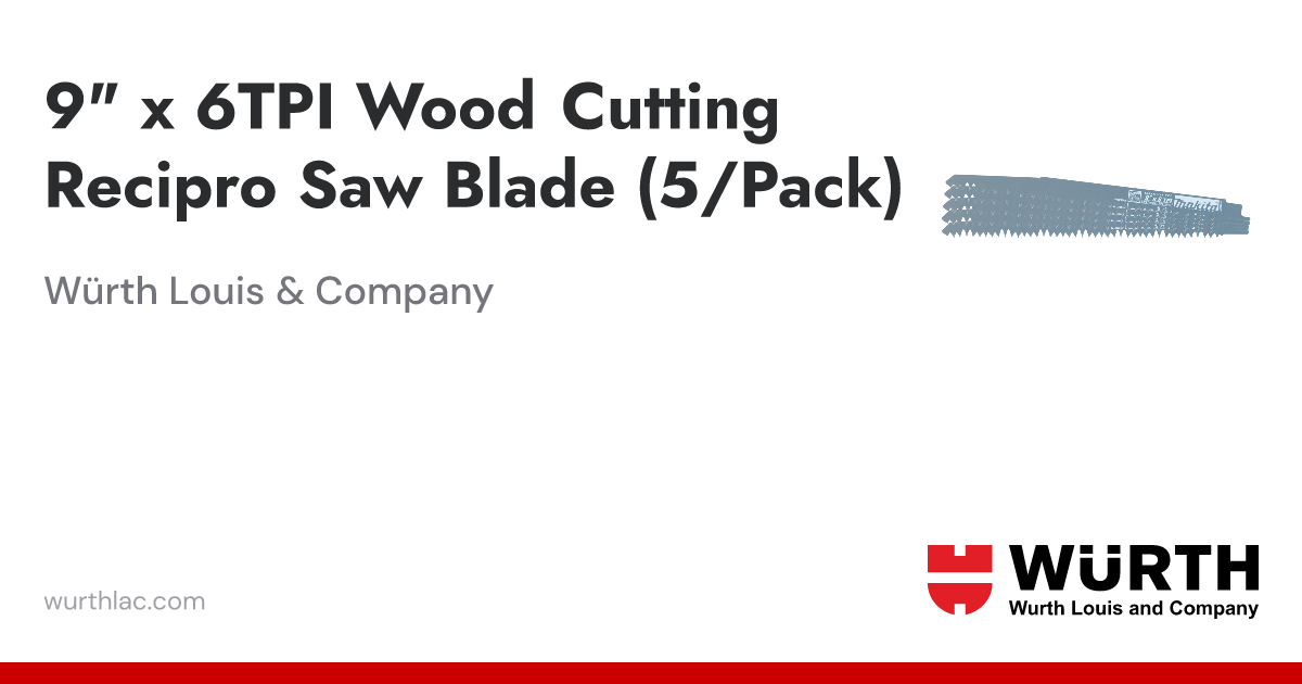 9" x 6TPI Wood Cutting Recipro Saw Blade (5/Pack) | Würth Louis & Company