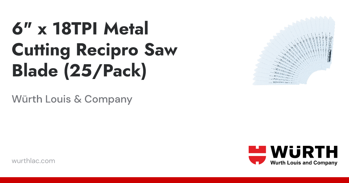 6" x 18TPI Metal Cutting Recipro Saw Blade (25/Pack) | Würth Louis ...
