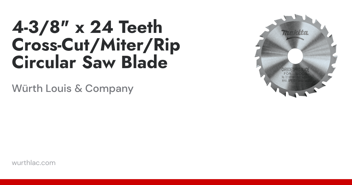 4-3/8" x 24 Teeth Cross-Cut/Miter/Rip Circular Saw Blade | Würth Louis ...