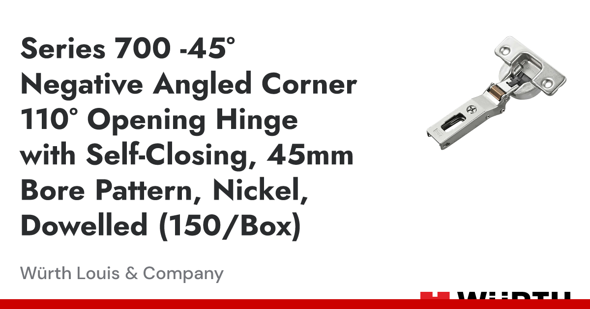 Series 700 -45° Negative Angled Corner 110° Opening Hinge with Self ...