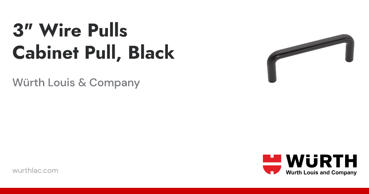 3" Wire Pulls Cabinet Pull, Black | Würth Louis & Company
