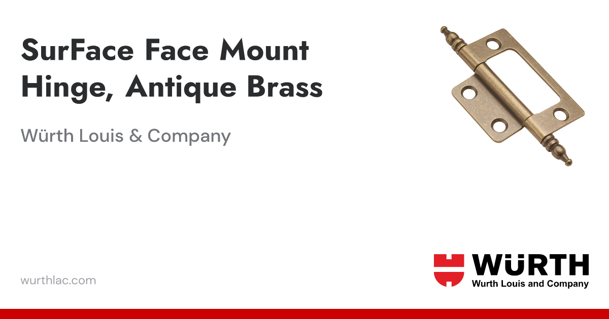 SurFace Face Mount Hinge, Antique Brass | Würth Louis & Company