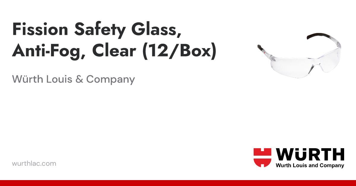 Fission Safety Glass, Anti-Fog, Clear (12/Box) | Würth Louis & Company
