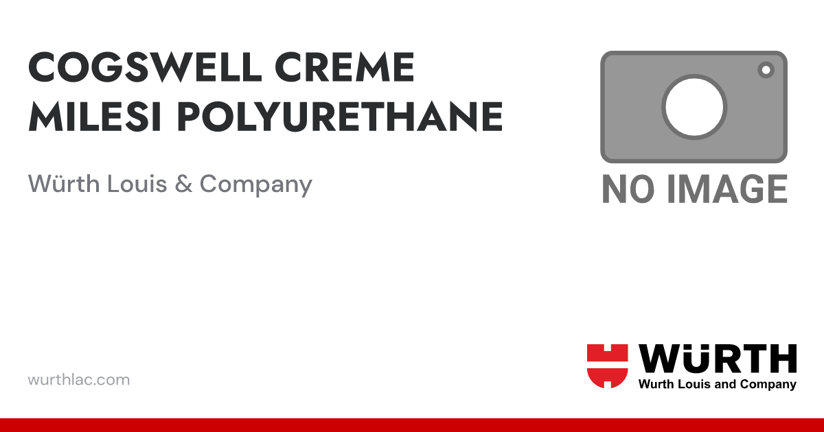 COGSWELL CREME MILESI POLYURETHANE | Würth Louis & Company