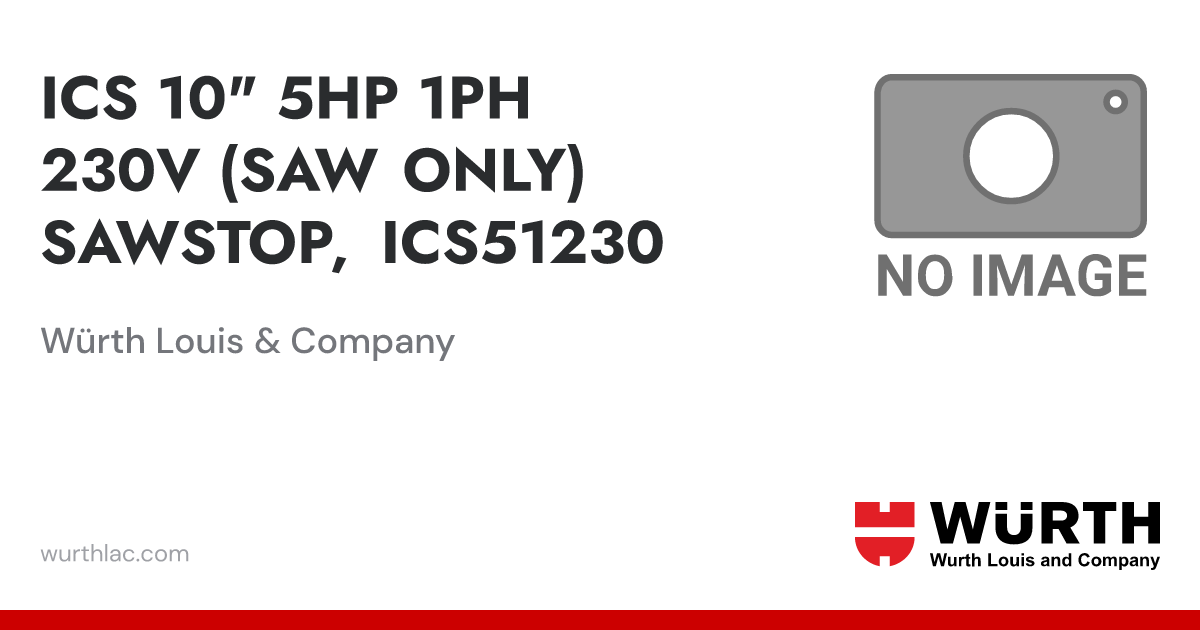 ICS 10" 5HP 1PH 230V (SAW ONLY) SAWSTOP, ICS51230 | Würth Louis & Company