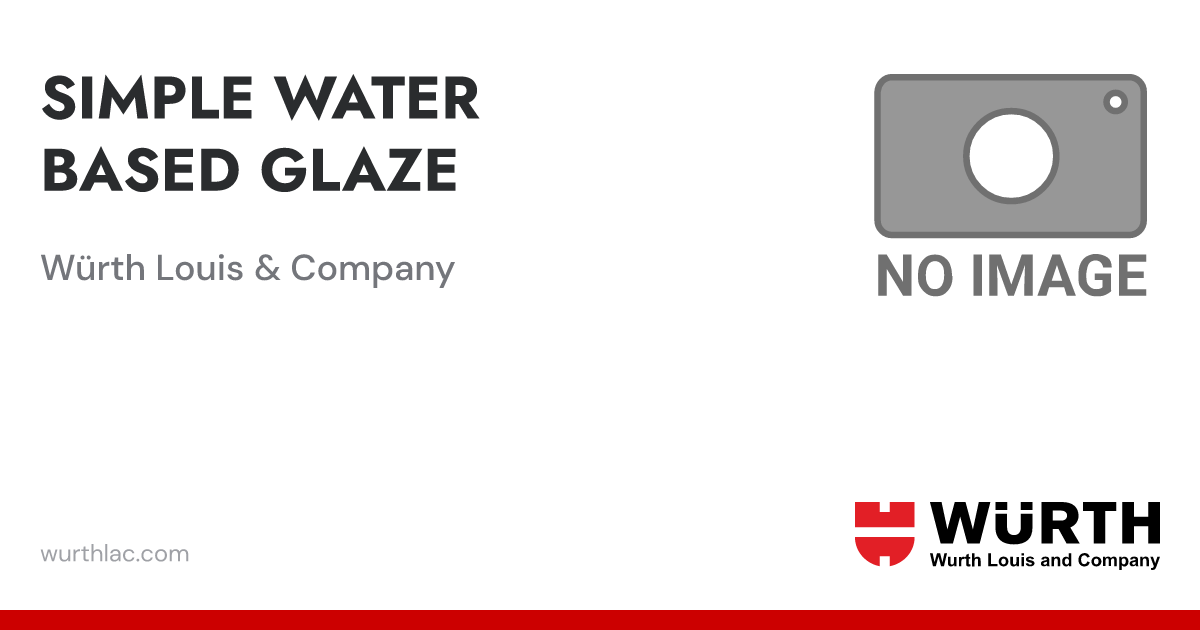 SIMPLE WATER BASED GLAZE | Würth Louis & Company