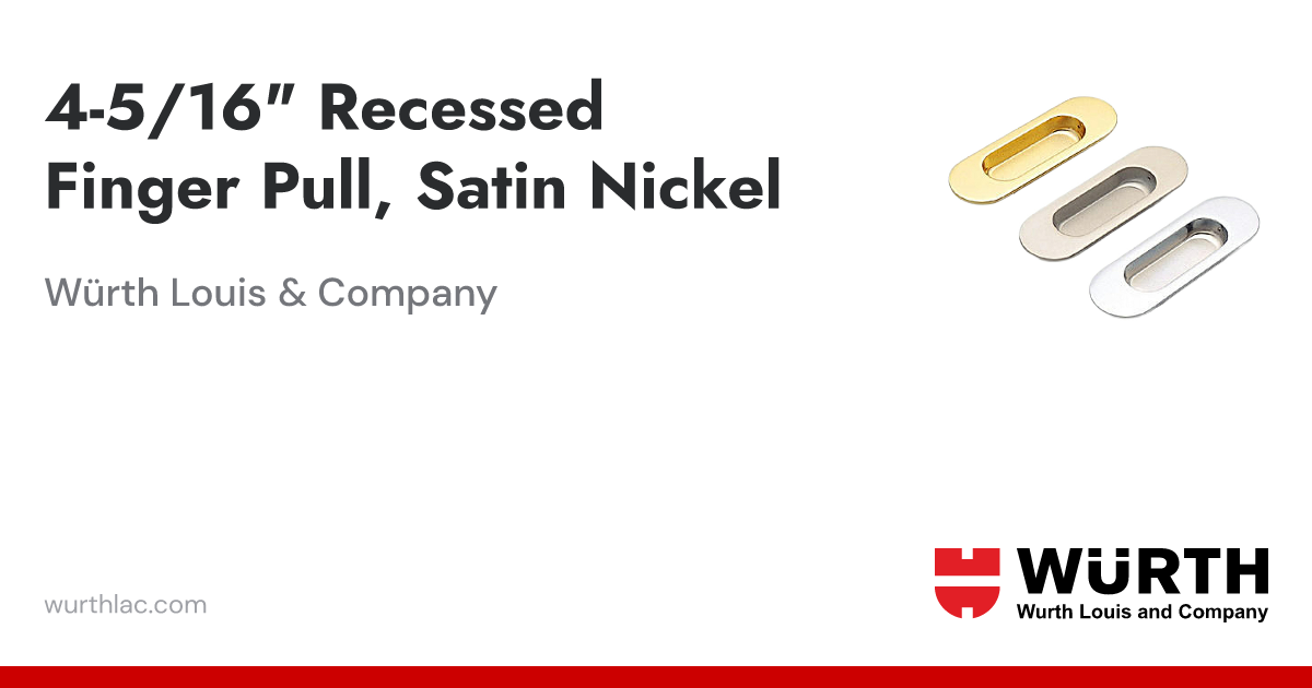 4-5/16" Recessed Finger Pull, Satin Nickel | Würth Louis & Company