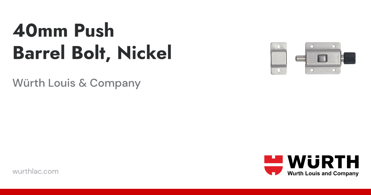 40mm Push Barrel Bolt, Nickel | Würth Louis & Company