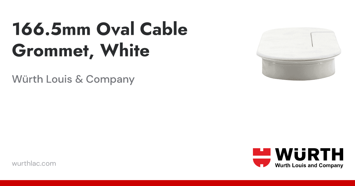 166.5mm Oval Cable Grommet, White | Würth Louis & Company