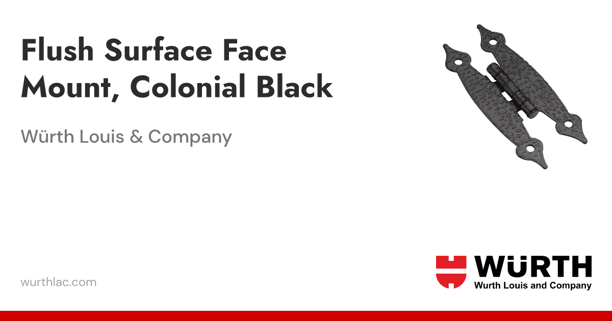 Flush Surface Face Mount, Colonial Black | Würth Louis & Company
