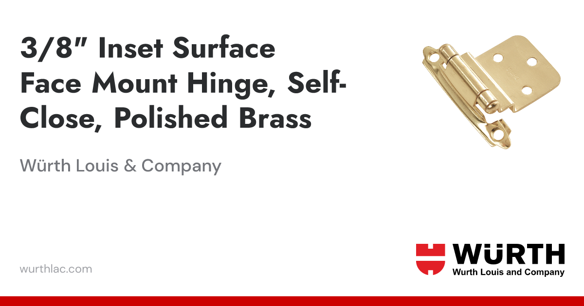 3/8" Inset Surface Face Mount Hinge, Self-Close, Polished Brass | Würth ...