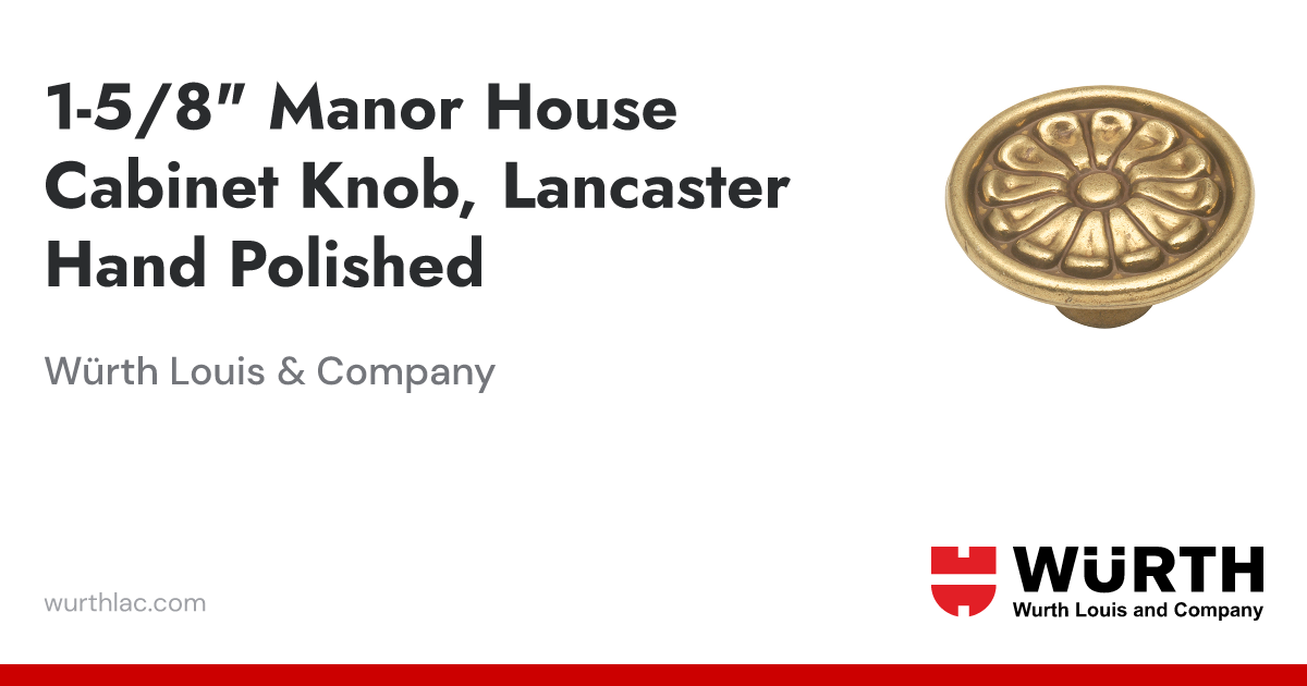 1-5/8" Manor House Cabinet Knob, Lancaster Hand Polished | Würth Louis ...