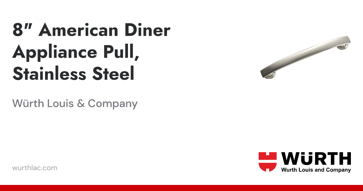 8" American Diner Appliance Pull, Stainless Steel | Würth Louis & Company