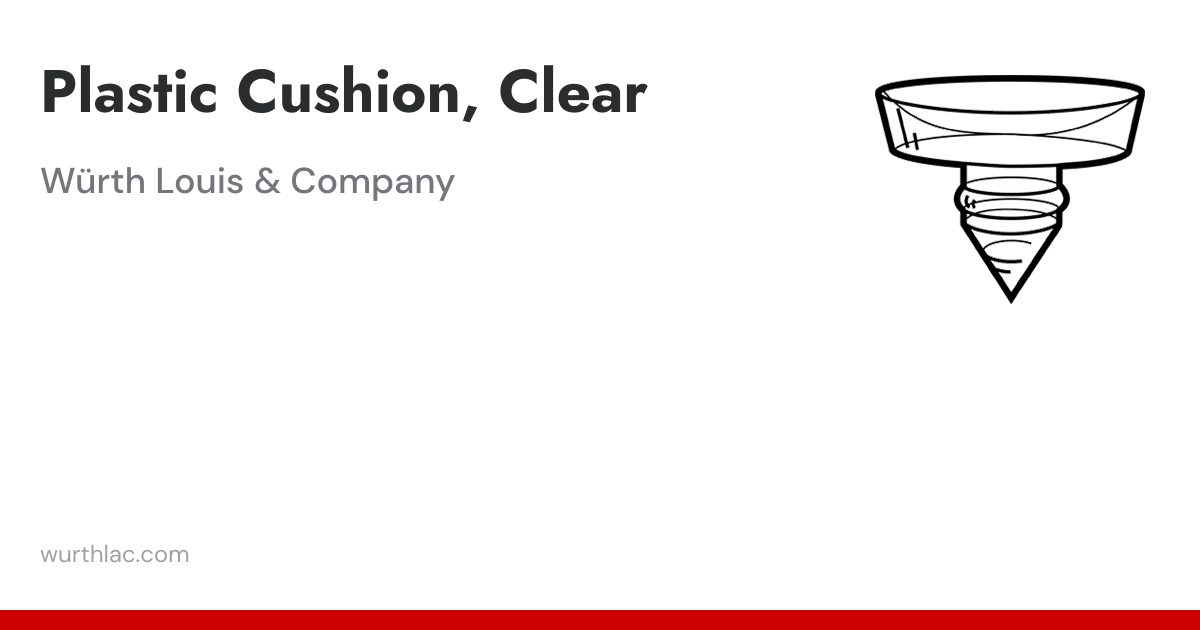 Plastic Cushion, Clear | Würth Louis & Company