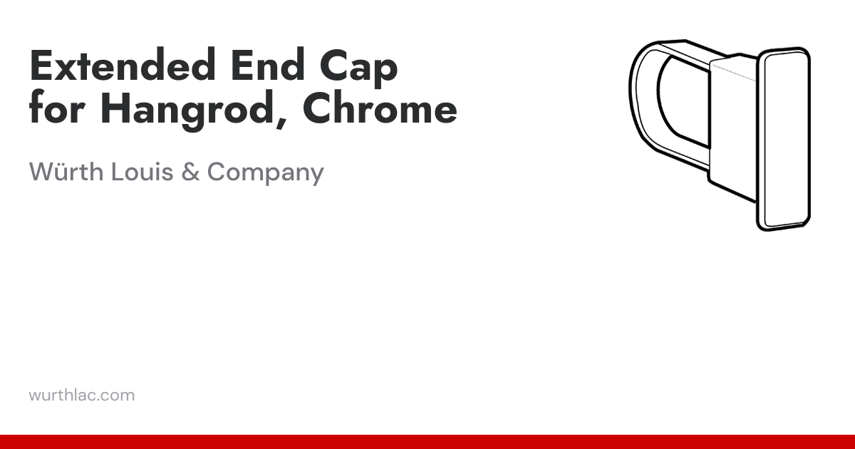Extended End Cap for Hangrod, Chrome | Würth Louis & Company