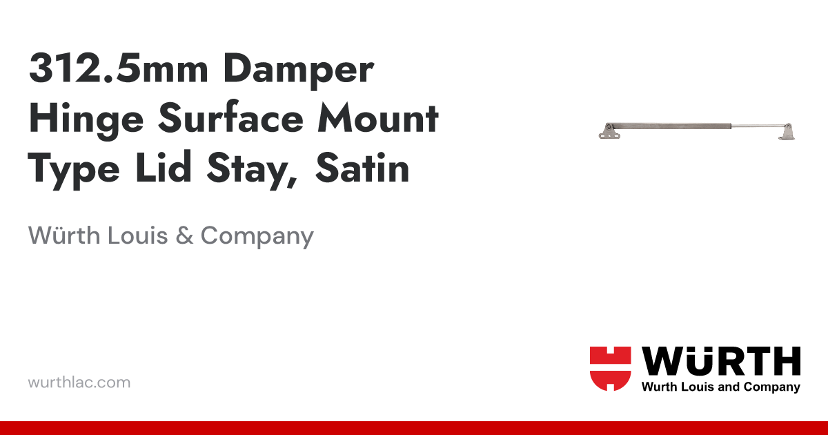 312.5mm Damper Hinge Surface Mount Type Lid Stay, Satin | Würth Louis ...