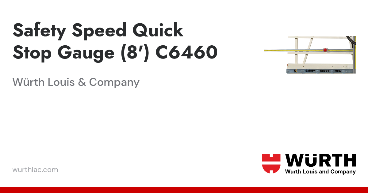 Safety Speed Quick Stop Gauge (8') C6460 | Würth Louis & Company