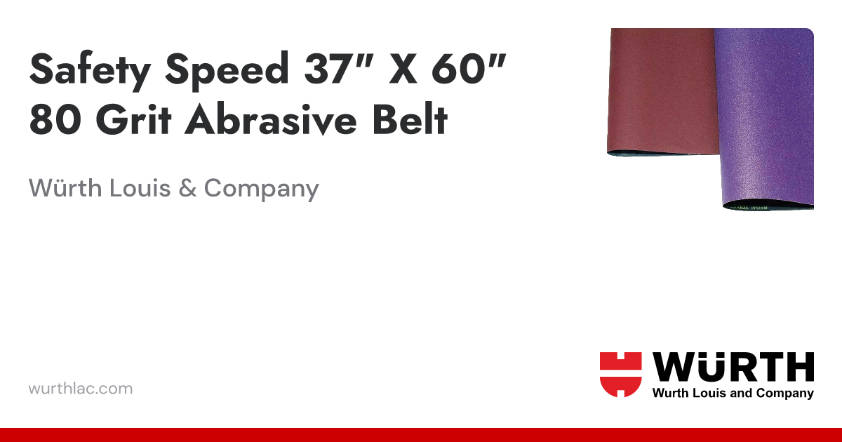 Safety Speed 37" X 60" 80 Grit Abrasive Belt | Würth Louis & Company