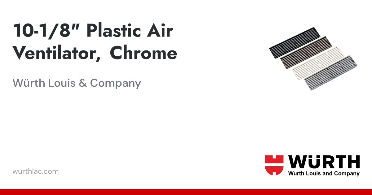 10-1/8" Plastic Air Ventilator, Chrome | Würth Louis & Company