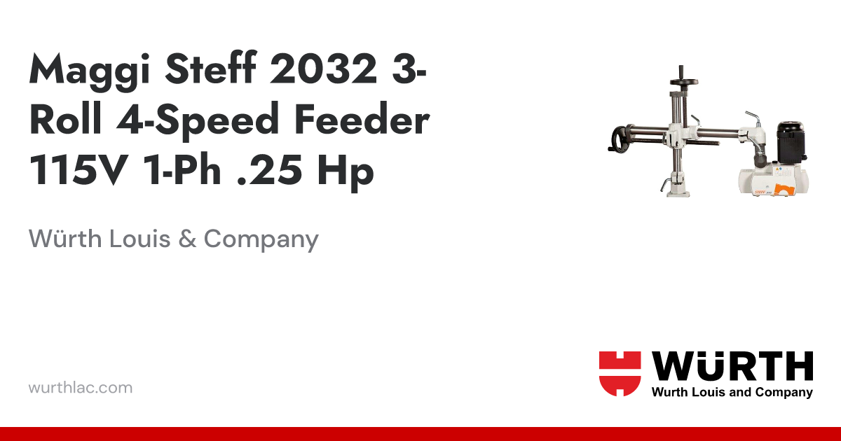 Maggi Steff 2032 3-Roll 4-Speed Feeder 115V 1-Ph .25 Hp | Würth Louis ...