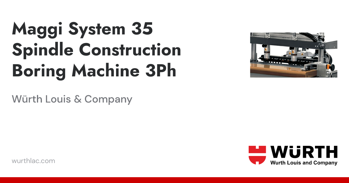 Maggi System 35 Spindle Construction Boring Machine 3Ph | Würth Louis ...