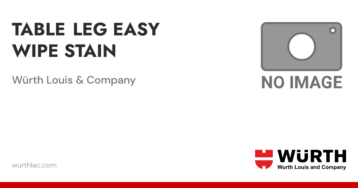 TABLE LEG EASY WIPE STAIN | Würth Louis & Company