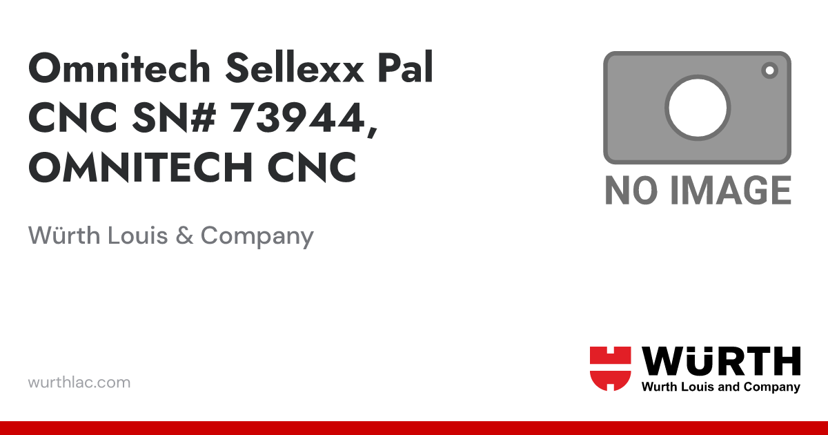 Omnitech Sellexx Pal CNC SN# 73944, OMNITECH CNC | Würth Louis & Company