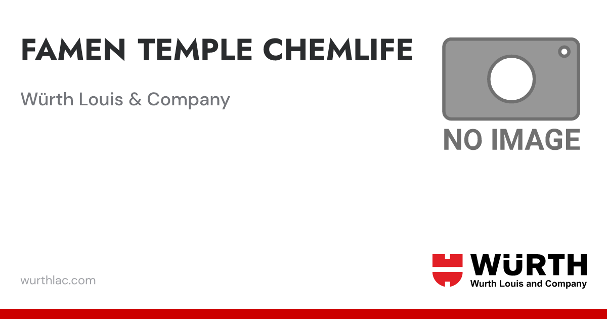 FAMEN TEMPLE CHEMLIFE | Würth Louis & Company