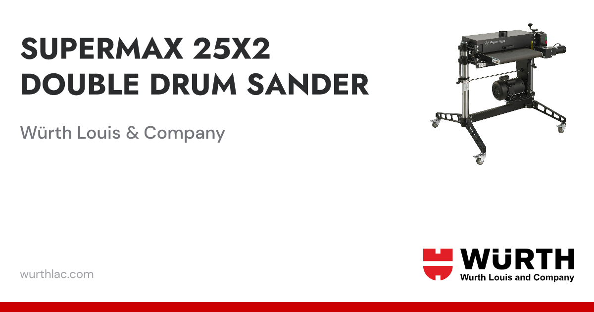 SUPERMAX 25X2 DOUBLE DRUM SANDER | Würth Louis & Company