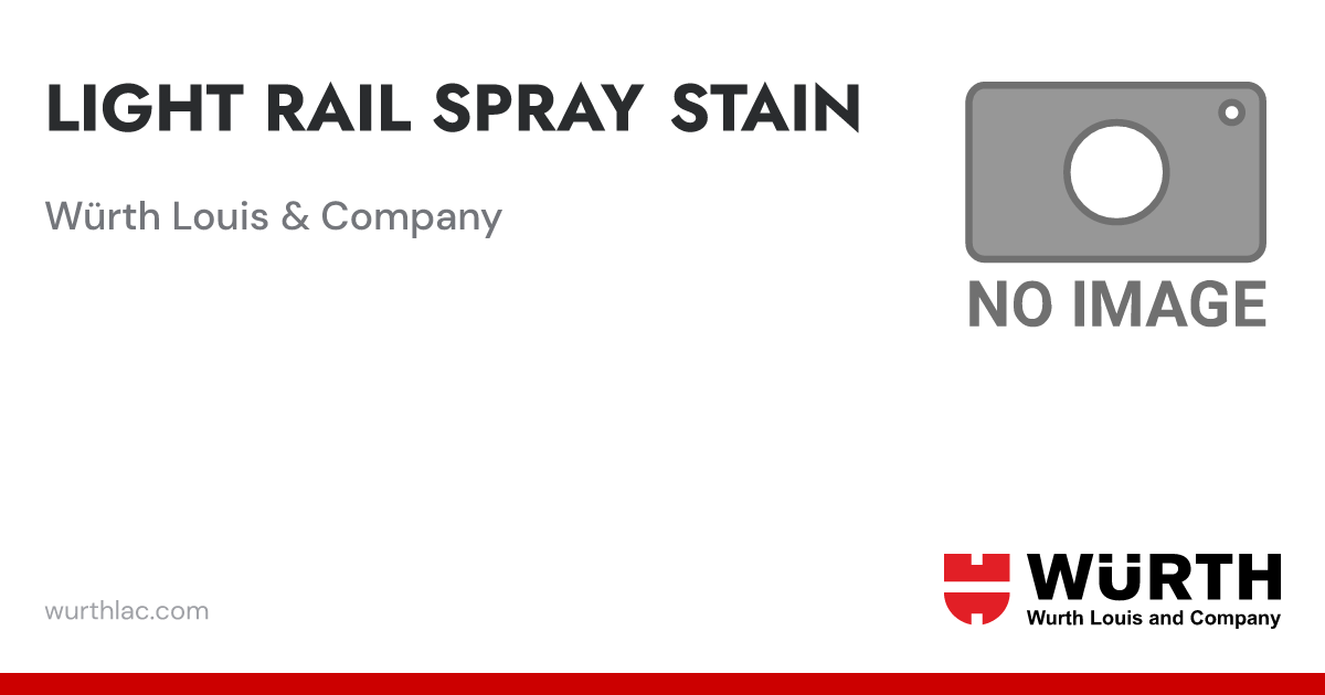 LIGHT RAIL SPRAY STAIN | Würth Louis & Company