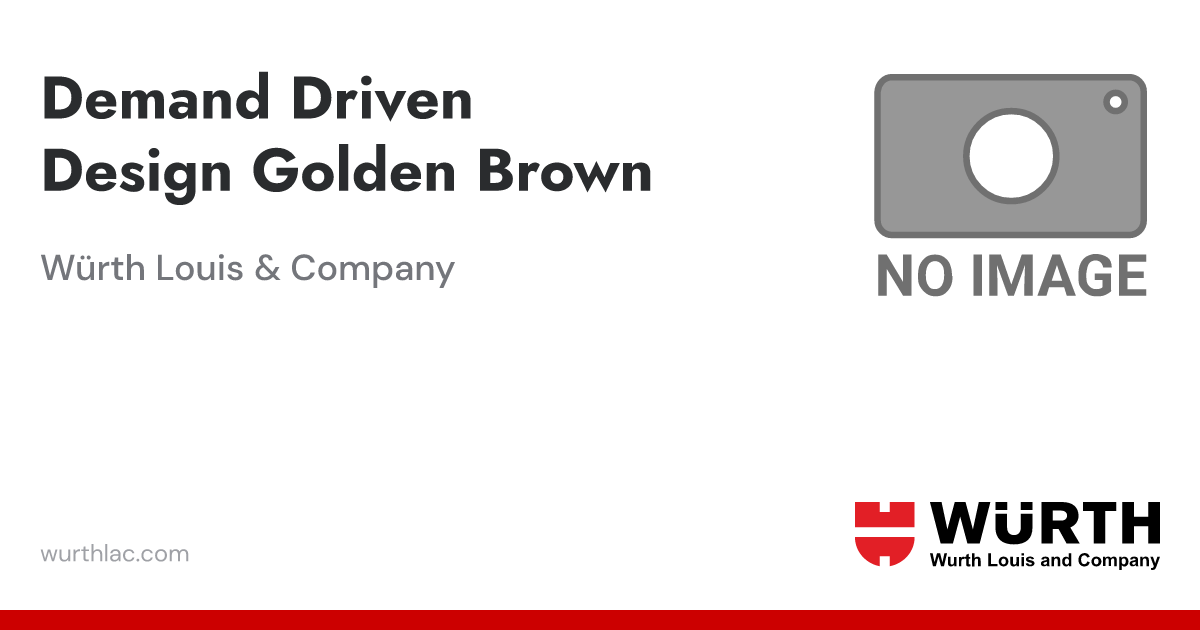Demand Driven Design Golden Brown | Würth Louis & Company