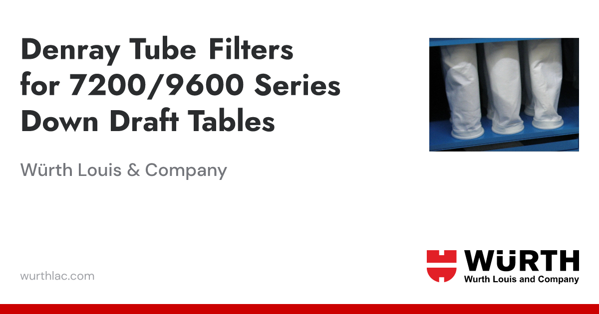 Denray Tube Filters for 7200/9600 Series Down Draft Tables | Würth ...