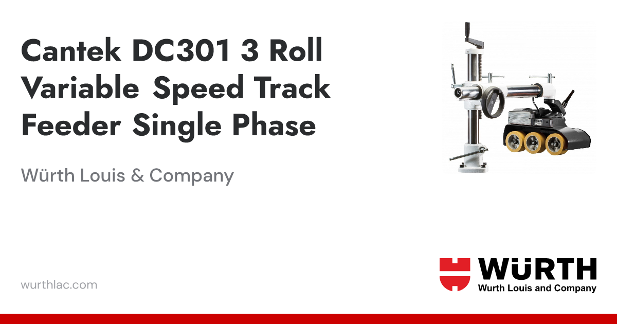Cantek DC301 3 Roll Variable Speed Track Feeder Single Phase | Würth ...