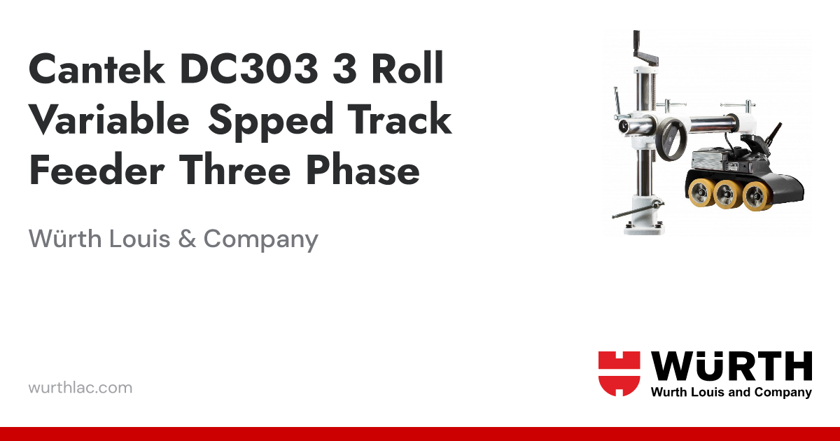 Cantek DC303 3 Roll Variable Spped Track Feeder Three Phase | Würth ...