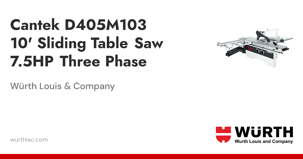 Cantek D405M103 10' Sliding Table Saw 7.5HP Three Phase | Würth Louis ...