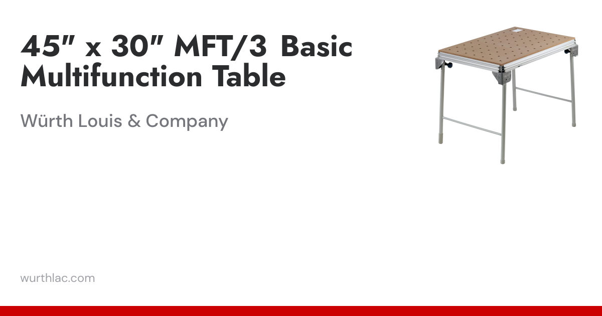 45" x 30" MFT/3 Basic Multifunction Table | Würth Louis & Company