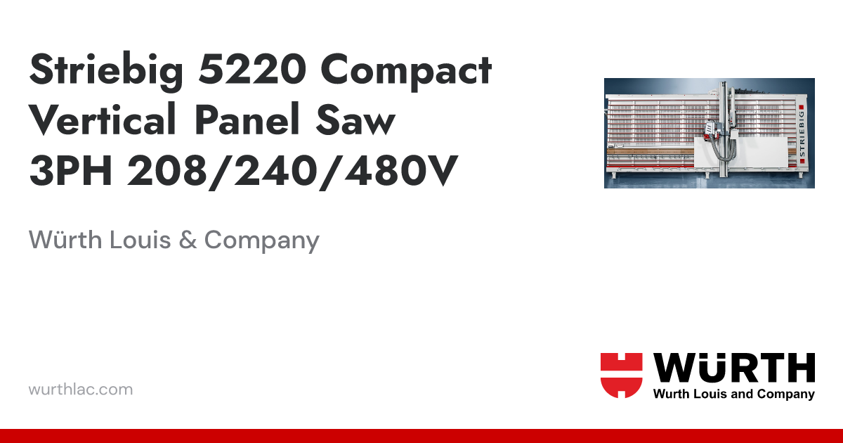 Striebig 5220 Compact Vertical Panel Saw 3PH 208/240/480V | Würth Louis ...