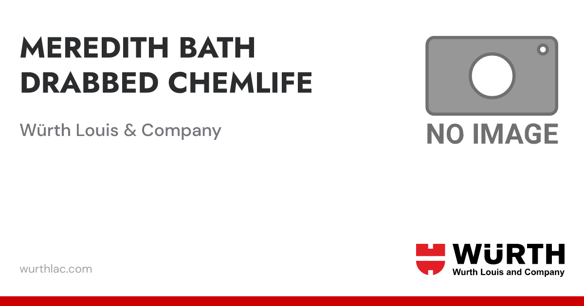 MEREDITH BATH DRABBED CHEMLIFE | Würth Louis & Company