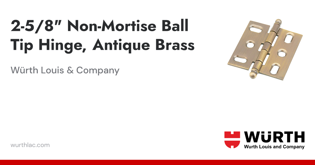 2-5/8" Non-Mortise Ball Tip Hinge, Antique Brass | Würth Louis & Company