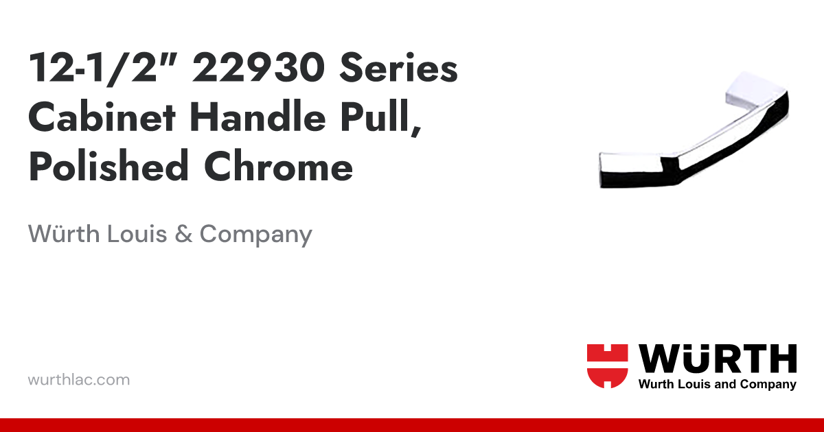 12-1/2" 22930 Series Cabinet Handle Pull, Polished Chrome | Würth Louis ...