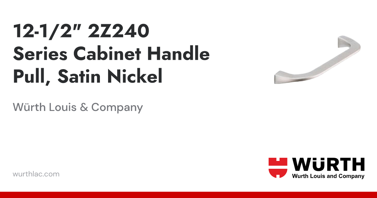 12-1/2" 2Z240 Series Cabinet Handle Pull, Satin Nickel | Würth Louis ...