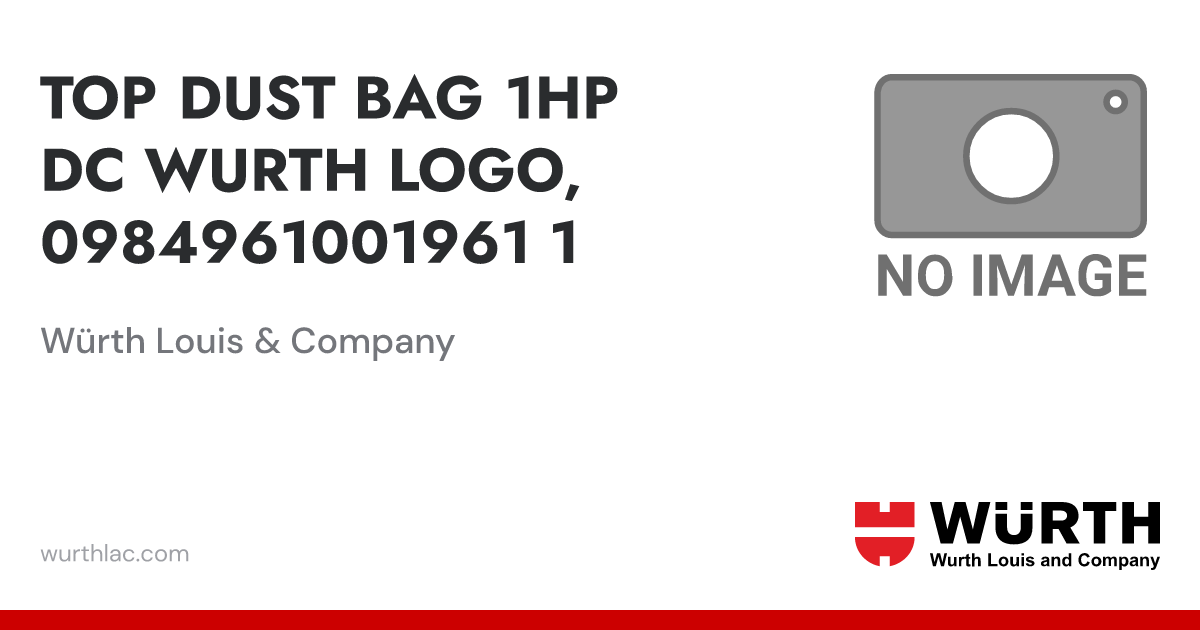 TOP DUST BAG 1HP DC WURTH LOGO, 0984961001961 1 | Würth Louis & Company