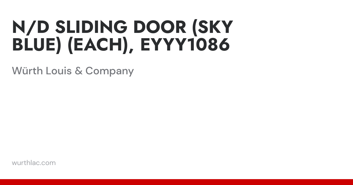 N/D SLIDING DOOR (SKY BLUE) (EACH), EYYY1086 | Würth Louis & Company